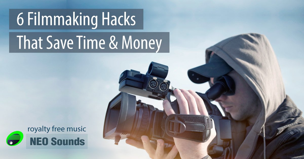 6 Filmmaking Tips That Save Time and Money