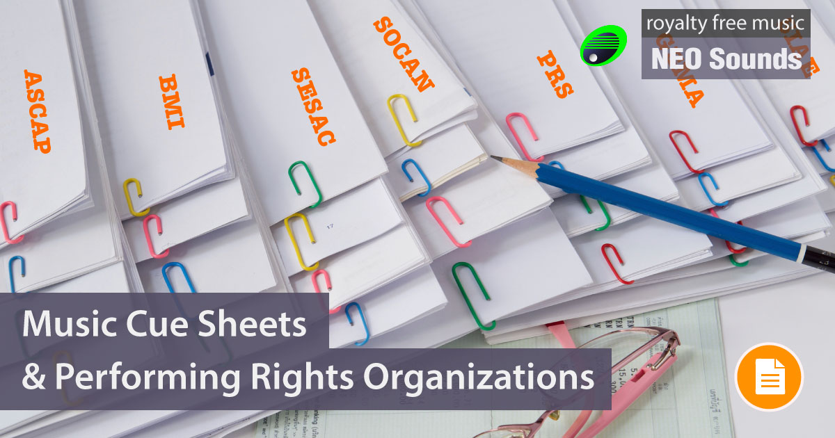 Music Cue Sheets & Performing Rights Organizations.